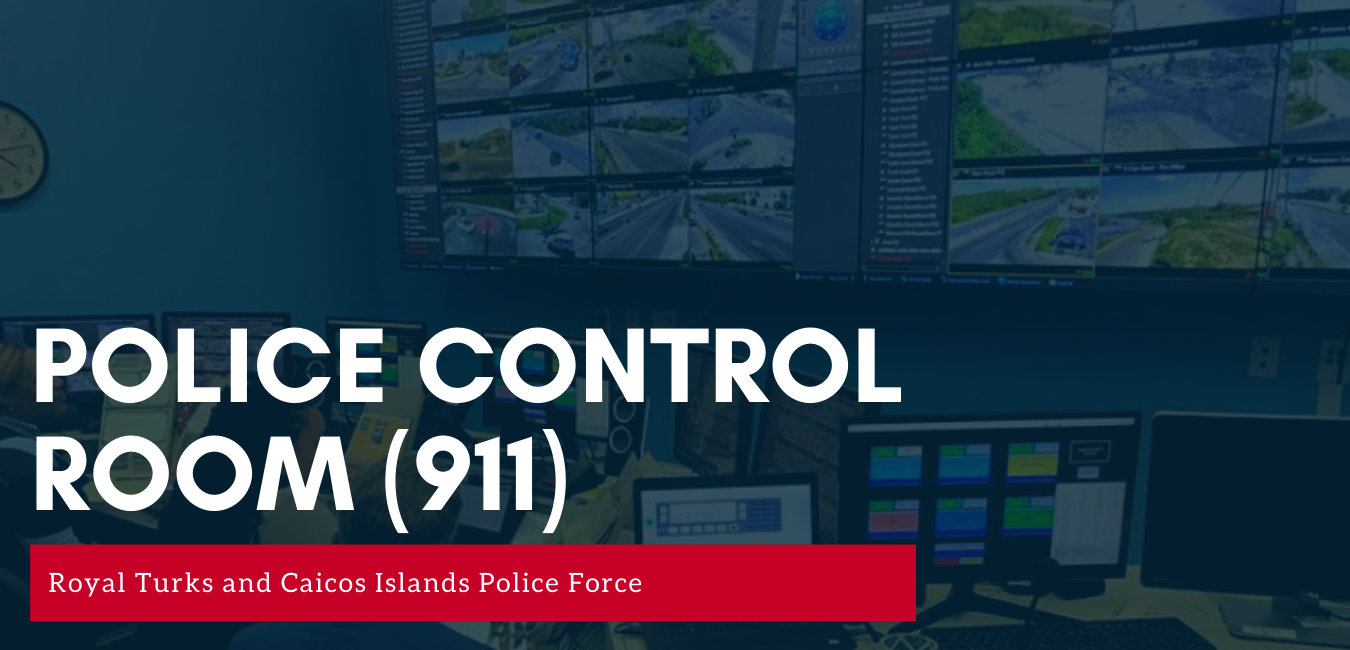 911 Emergency Communication Centre - Royal Turks and Caicos Island Police