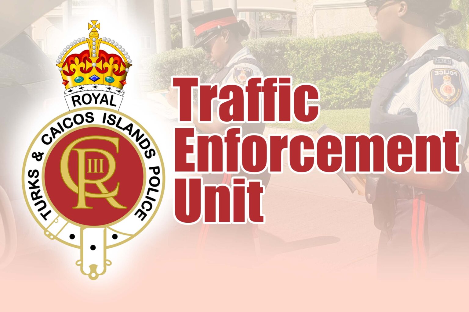 Traffic Enforcement Unit - Royal Turks and Caicos Island Police